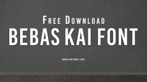 Feel the Boldness Of Bebas Kai Font In Your Projects