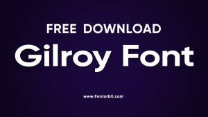 Enhance Your Design With The Gilroy Font Family
