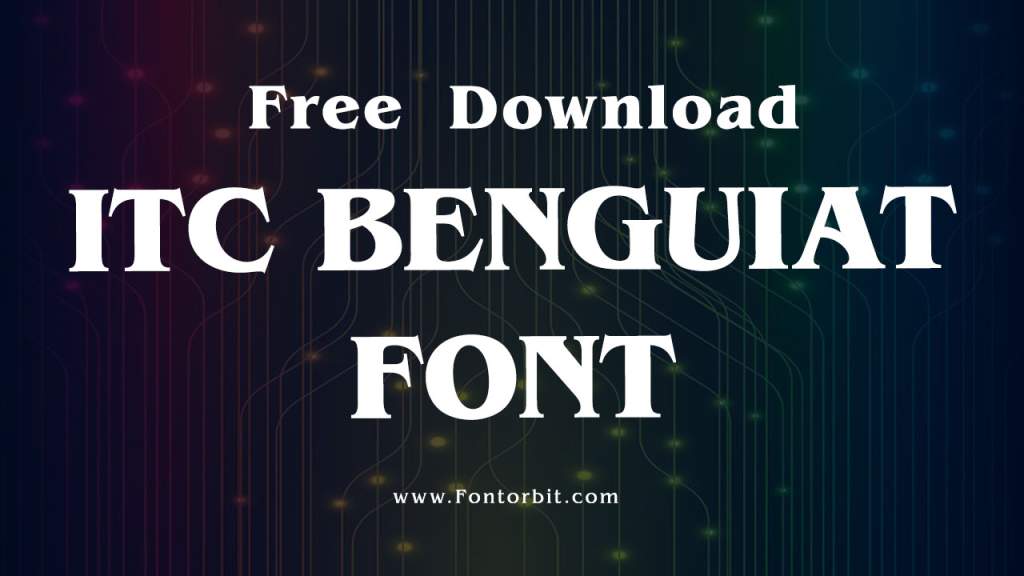 ITC Benguiat Font Overview And Uses