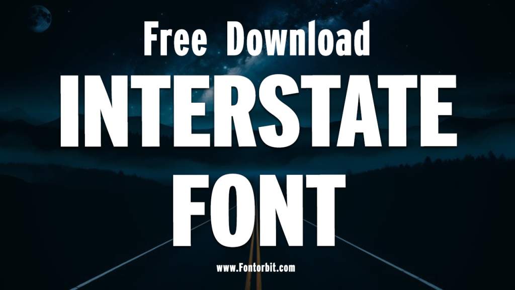 The History and Features of Interstate Font