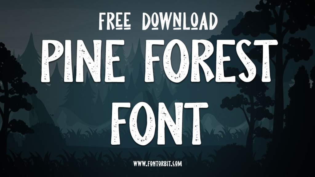 Download Pine Forest Font For Stunning Designs