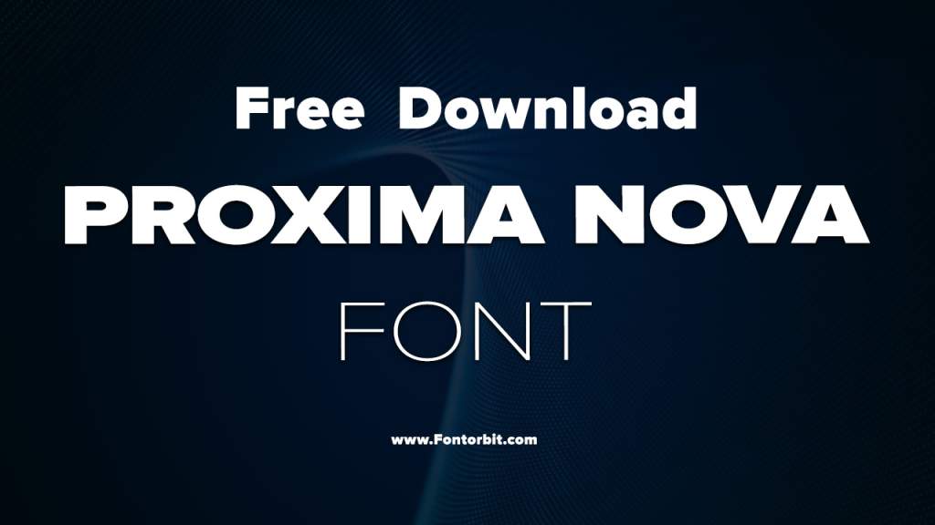 Explore The Features Of Proxima Nova Font Today