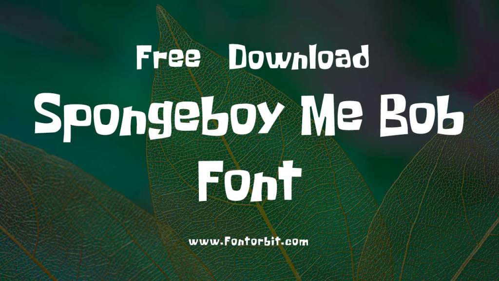 Spongeboy Me Bob Font Add Fun To Your Projects