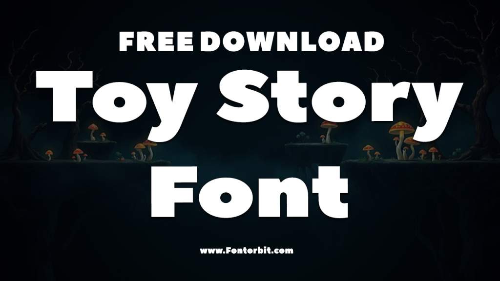 Toy Story Font: The Best Way to Add Fun to Your Work
