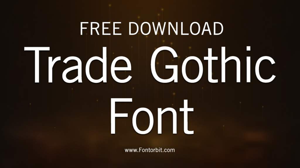 Trade Gothic Font Style Guide for Creatives