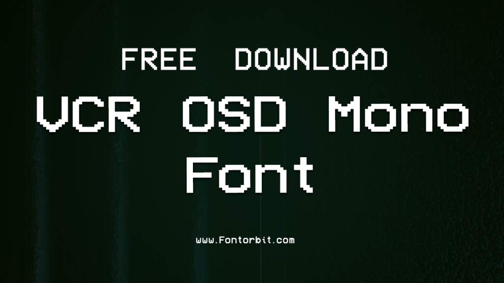 Bring Back The '80s With VCR OSD Mono Font
