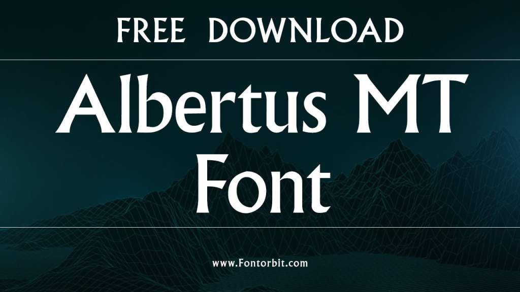 Albertus MT Font for Classic and Modern Typography
