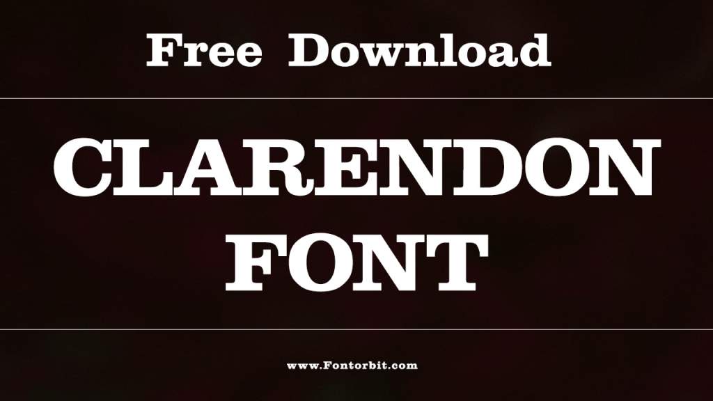 Clarendon Font: A Classic Choice for Elegant Typography