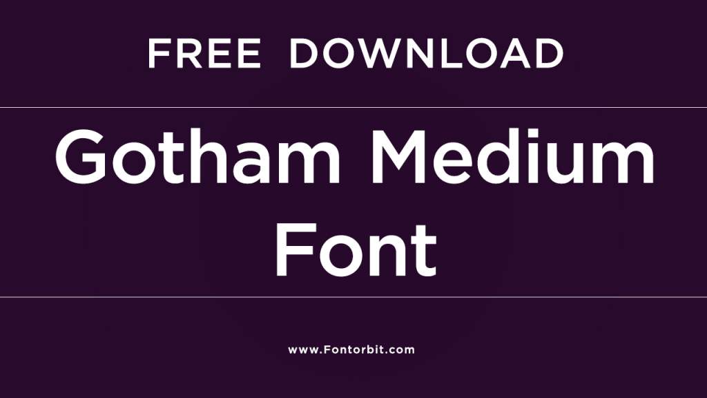 Gotham Medium Font: A Perfect Blend Of Style And Readability