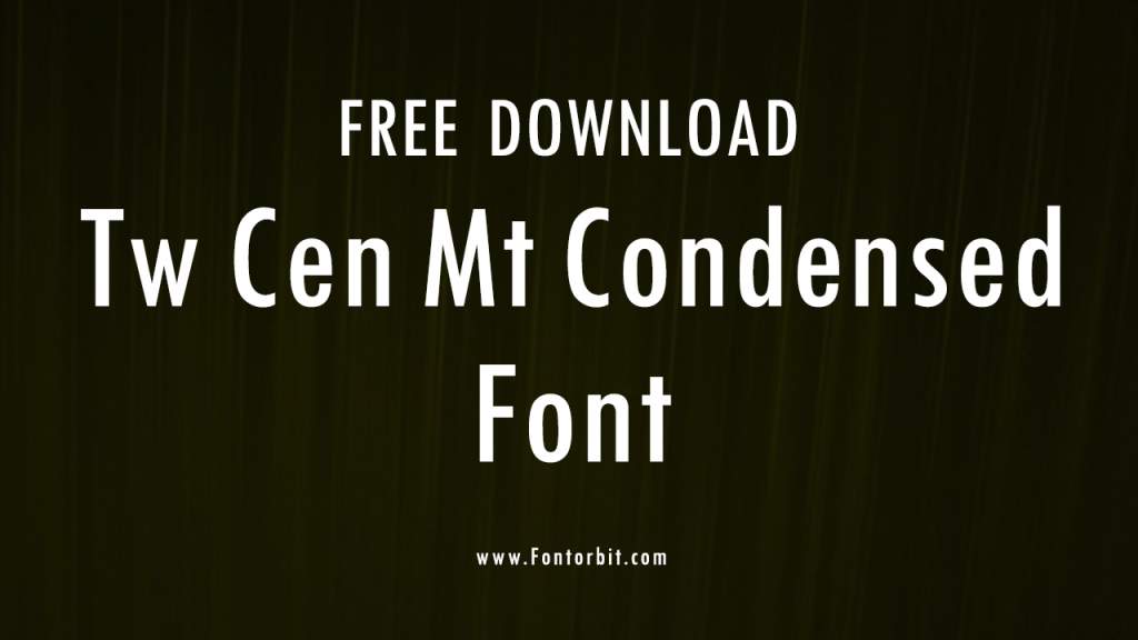 Tw Cen Mt Condensed Font Best Features and Uses