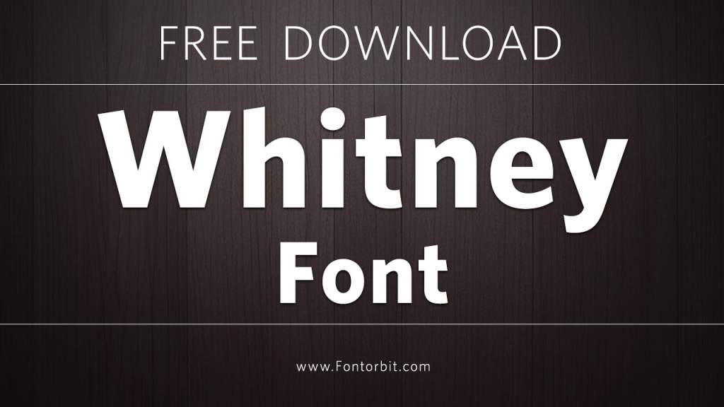 Whitney Font: A Modern Typeface For Digital Designs