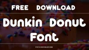 Dunkin Donut Font – A Sweet Choice for Bold Designs